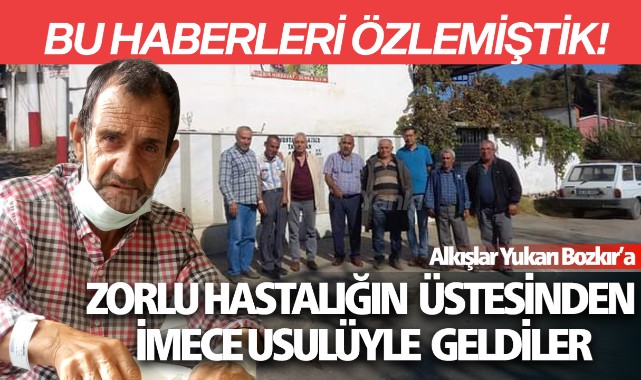 Zorlu hastalığın üstesinden imece usulüyle geldiler - Turgutlu Yankı