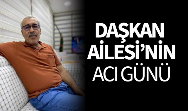 Daşkan Ailesi'nin acı günü - Turgutlu Yankı