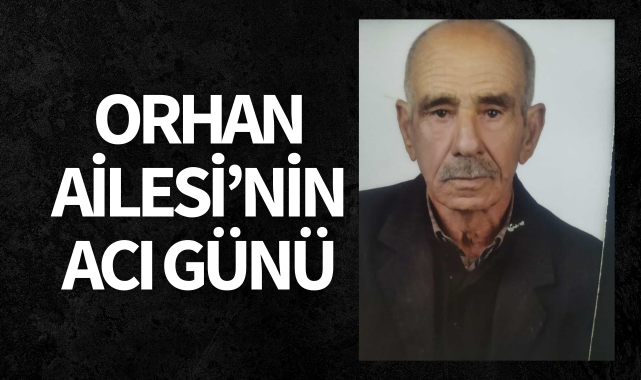 Orhan Ailesinin Acı Günü - Turgutlu Yankı