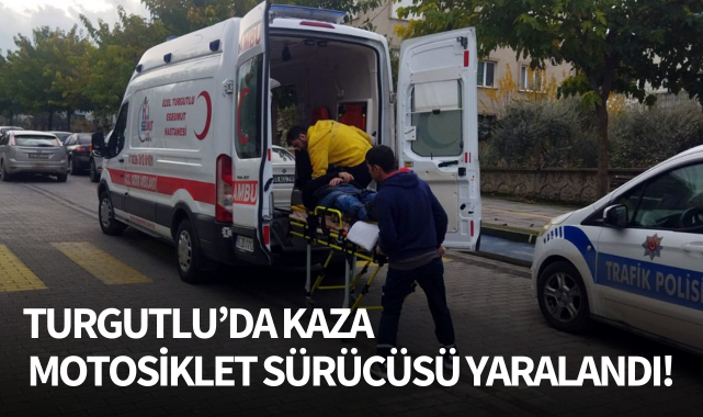 Turgutlu'da kaza: Motosiklet sürücüsü yaralandı - Turgutlu Yankı Turgutlu'da kaza: Motosiklet sürücüsü yaralandı - Turgutlu Yankı