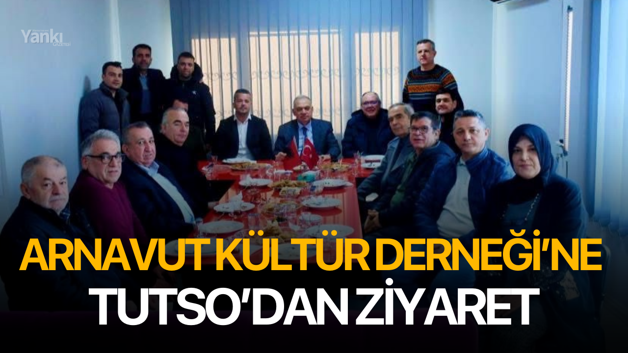 Arnavut Kültür Derneği’ne TUTSO’dan ziyaret - Turgutlu Yankı