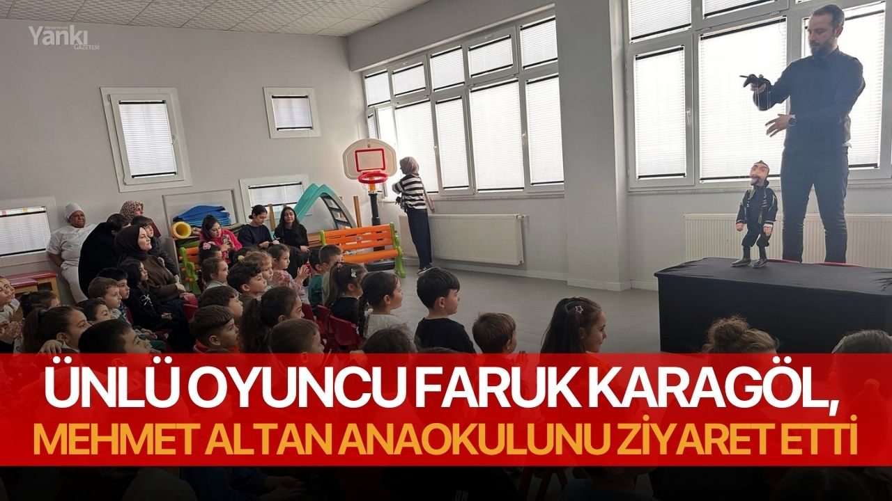 Ünlü oyuncu Faruk Karagöl, Mehmet Altan Anaokulunu ziyaret etti ...