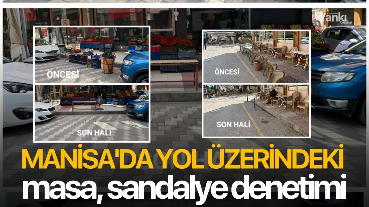 Manisa'da yol üzerindeki masa, sandalye denetimi - Turgutlu Yankı